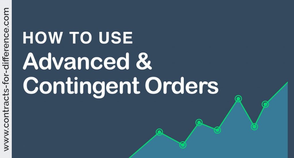 Contingent and If Done Orders | Contracts-For-Difference.com